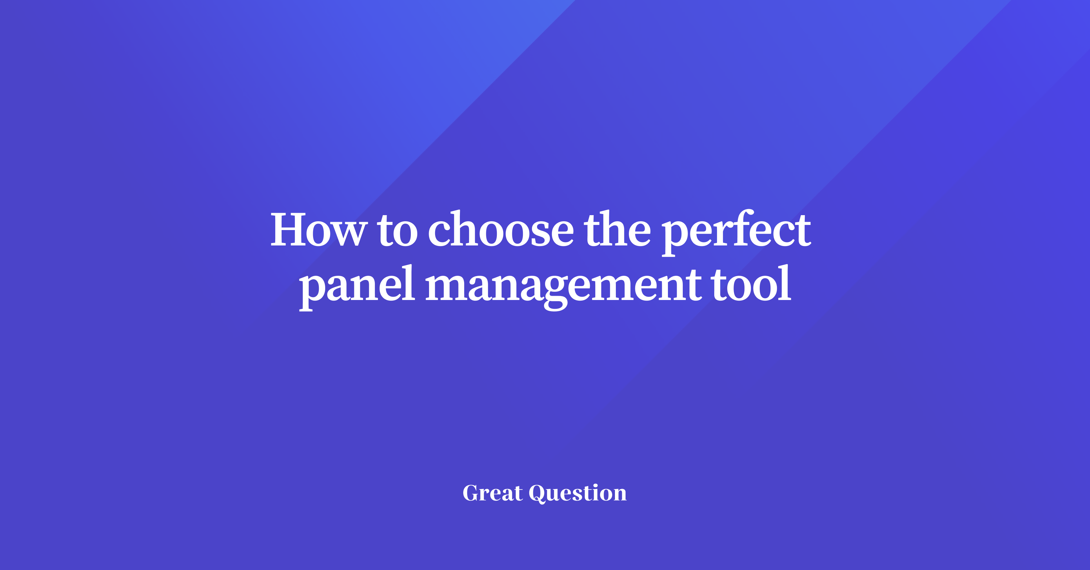 How to choose the perfect panel management software tool